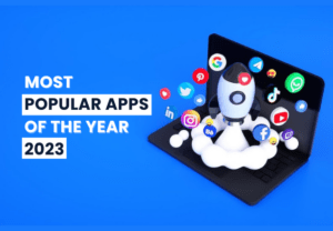 Top 12 Most Popular Apps in 2023