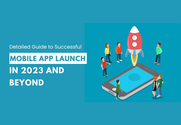 Guide to Successful Mobile App Launch in 2022 and Beyond
